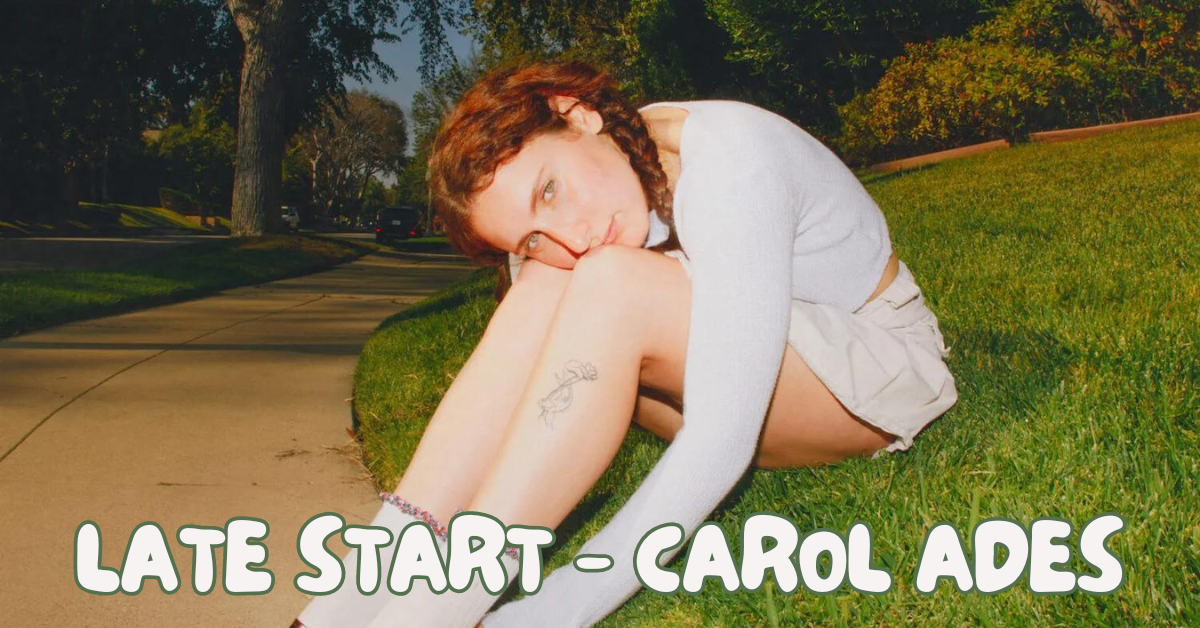 Girlhood and All of Its Confusion: Late Start by Carol Ades – daybreak